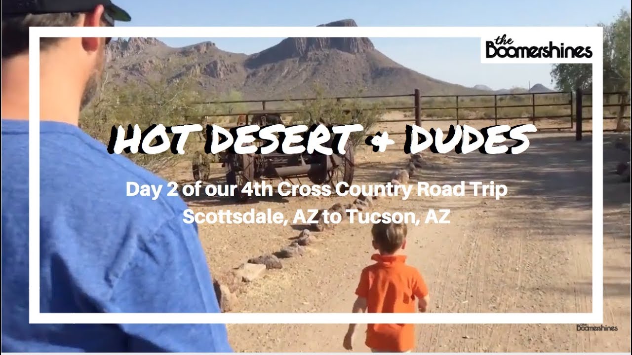 HOT Desert and Dudes (at the Dude Ranch)! Day 2 of our 4th Cross ...