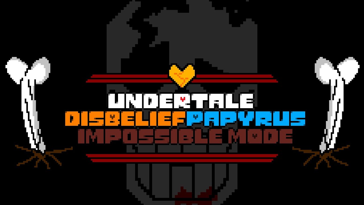 Disbelief Papyrus IMPOSSIBLE Mode | Phase 11: It’s Time To DIE (2.0 ...