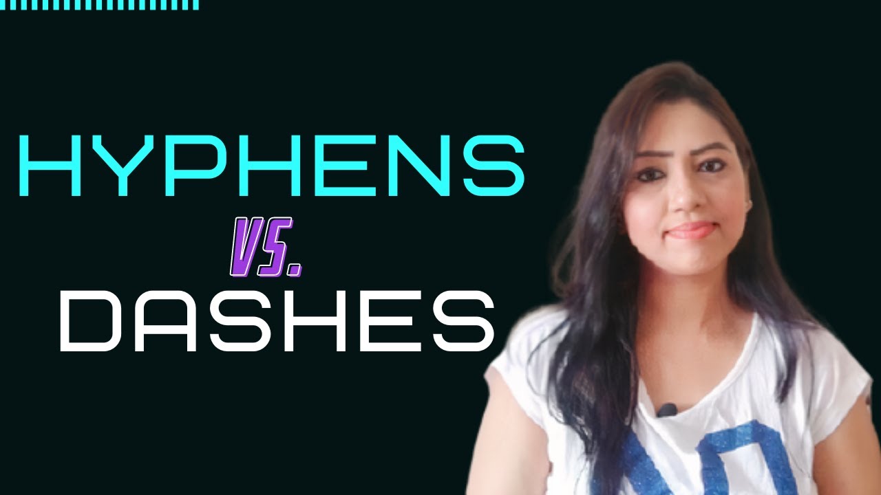 Hyphens Vs Dashes Different Types Of Dashes How To Enter Big And hyphens-vs-dashes-different-types-of-dashes-how-to-enter-big-and