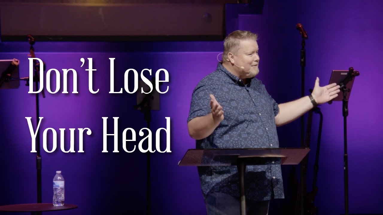 Don't Lose Your Head (Colossians 2) - YouTube
