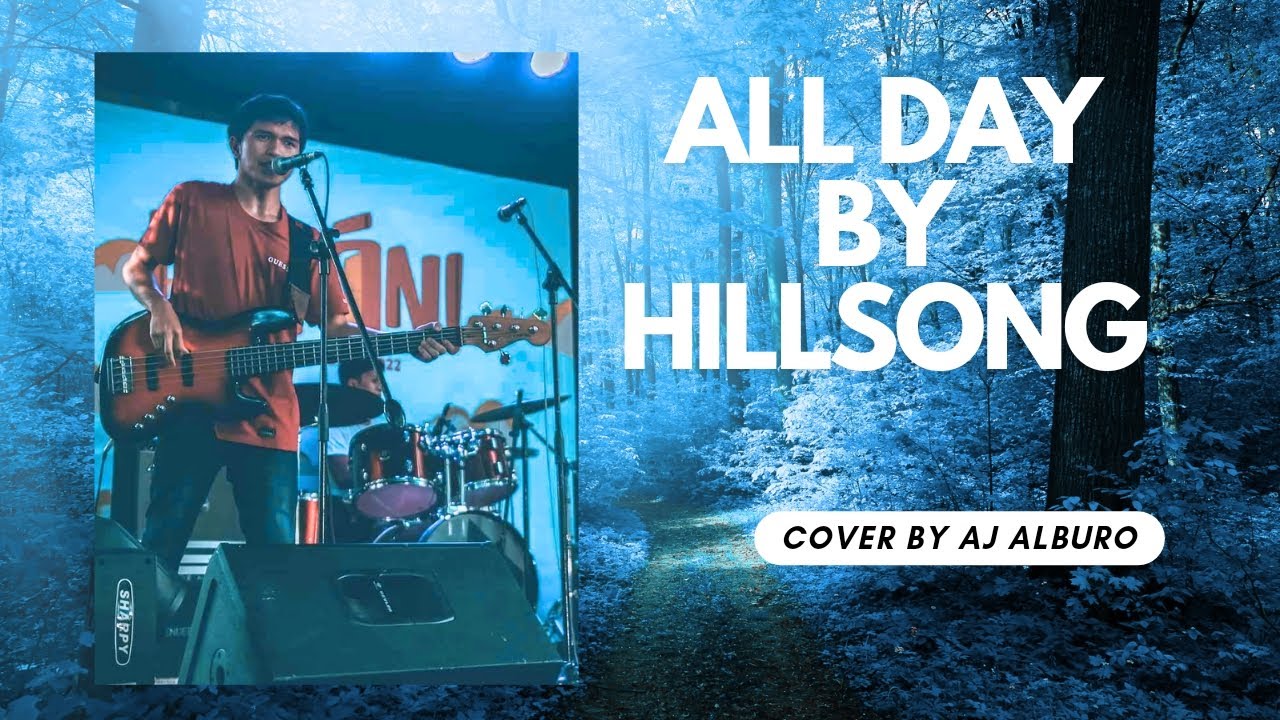 Hillsong - All Day | COVER | Albert Jason Alburo - YouTube
