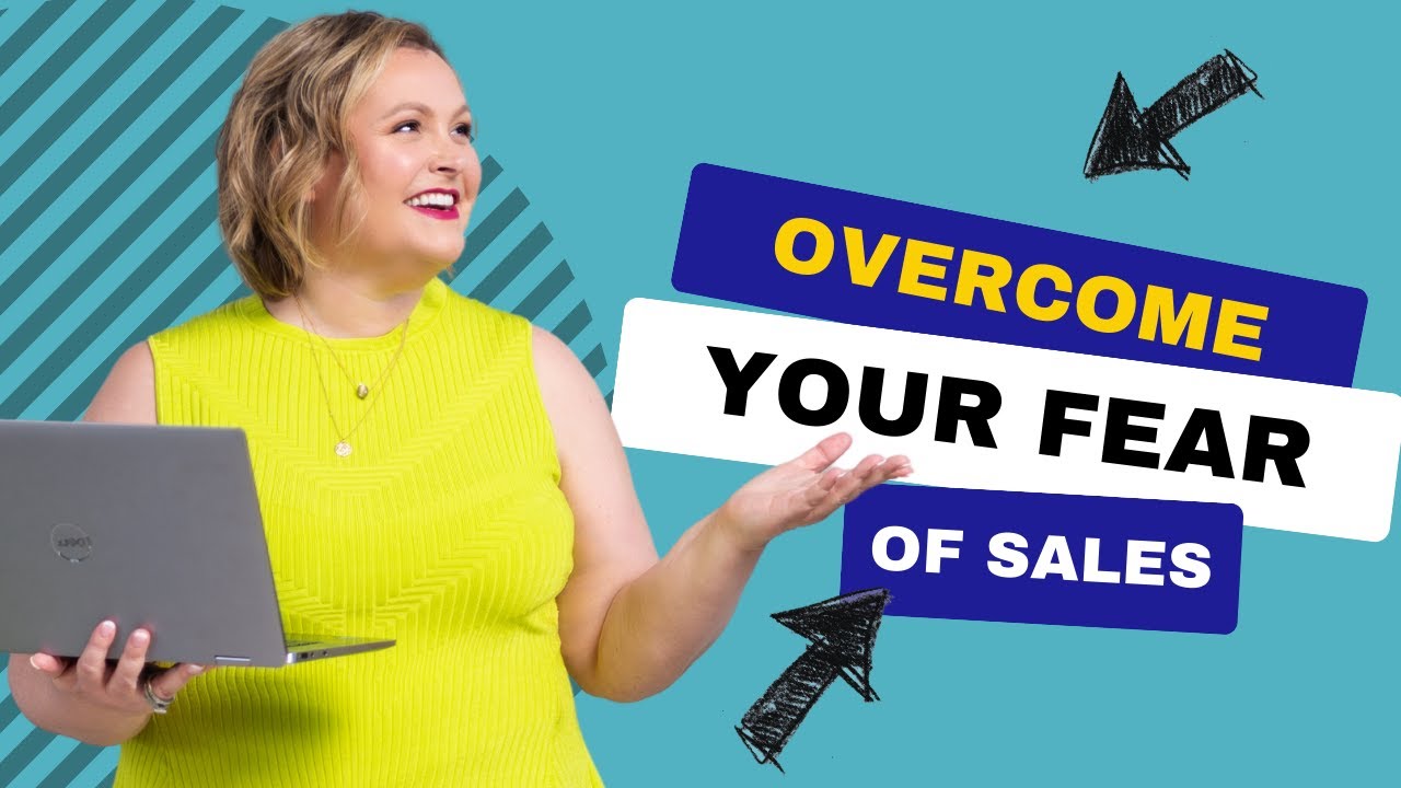 How to Overcome Your Fear of Sales - YouTube