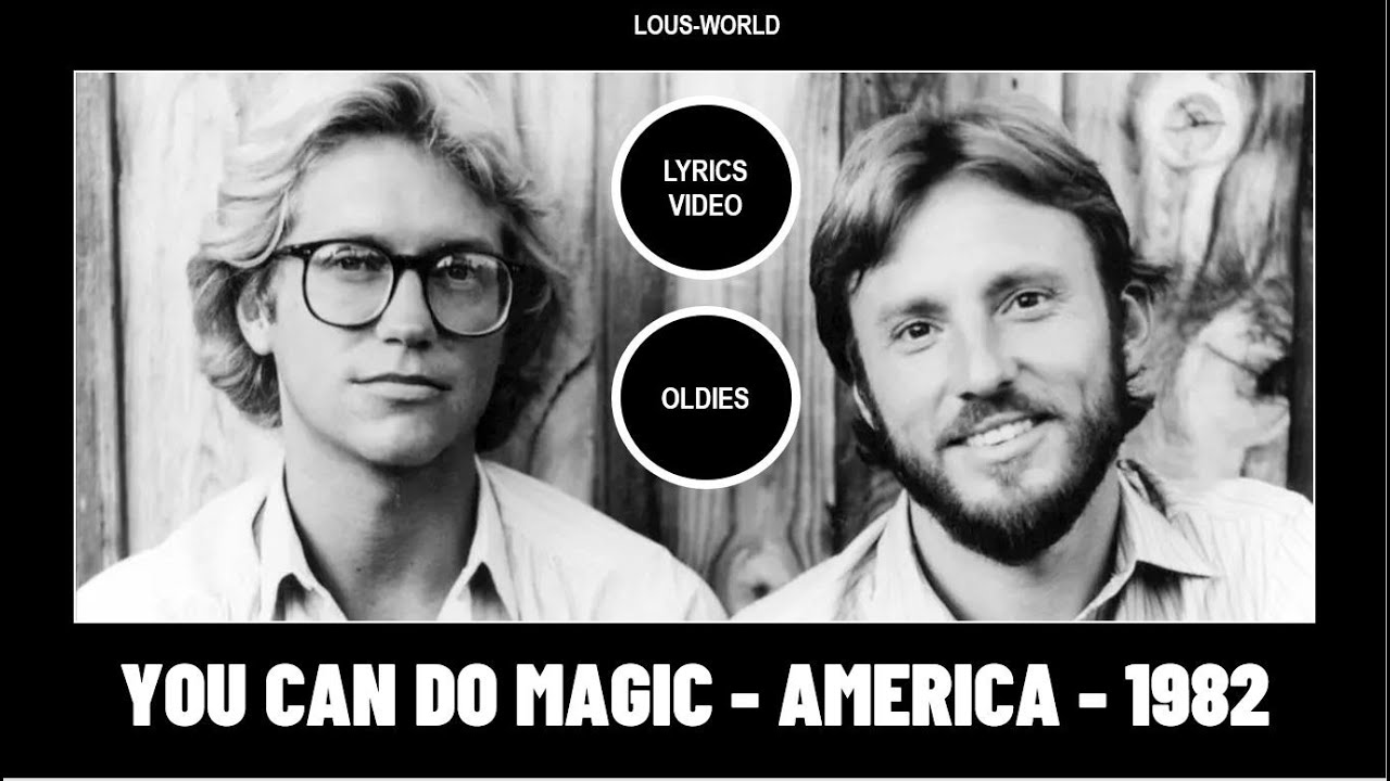 #america - You can do magic (lyrics) - 1982 - YouTube
