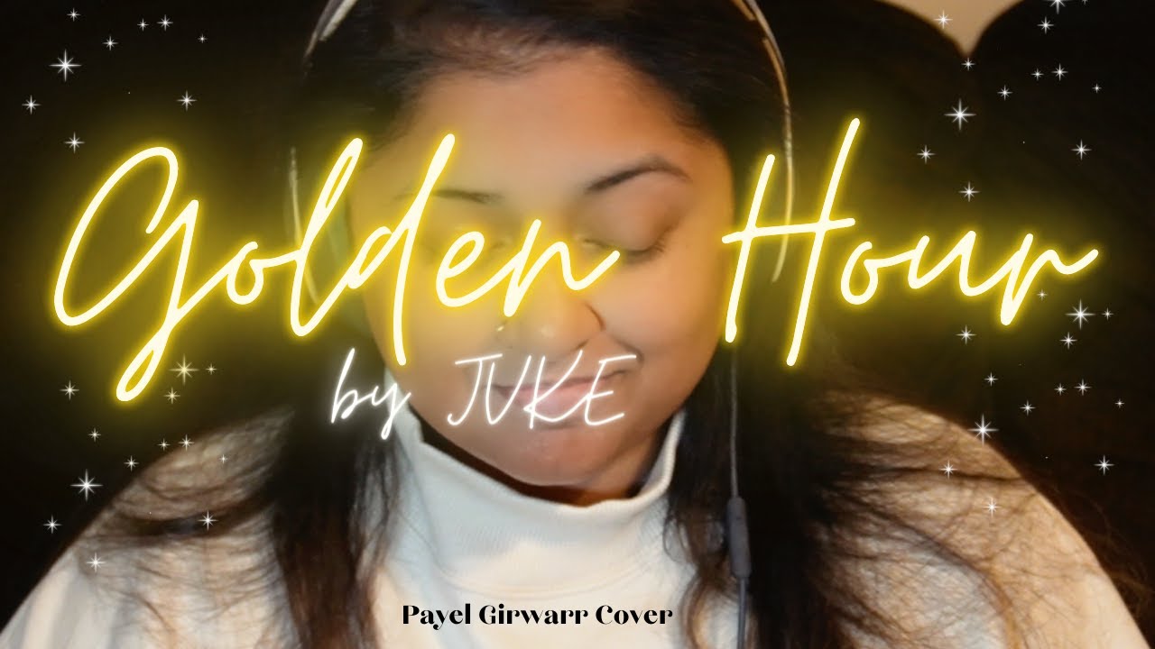 Golden Hour Cover (by JVKE) - YouTube
