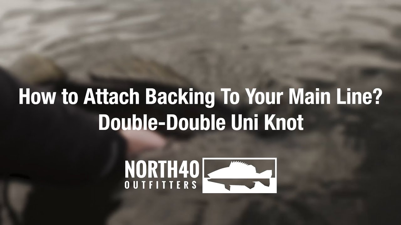 How to Attach Backing To Main Line- Double Double Uni Knot - YouTube