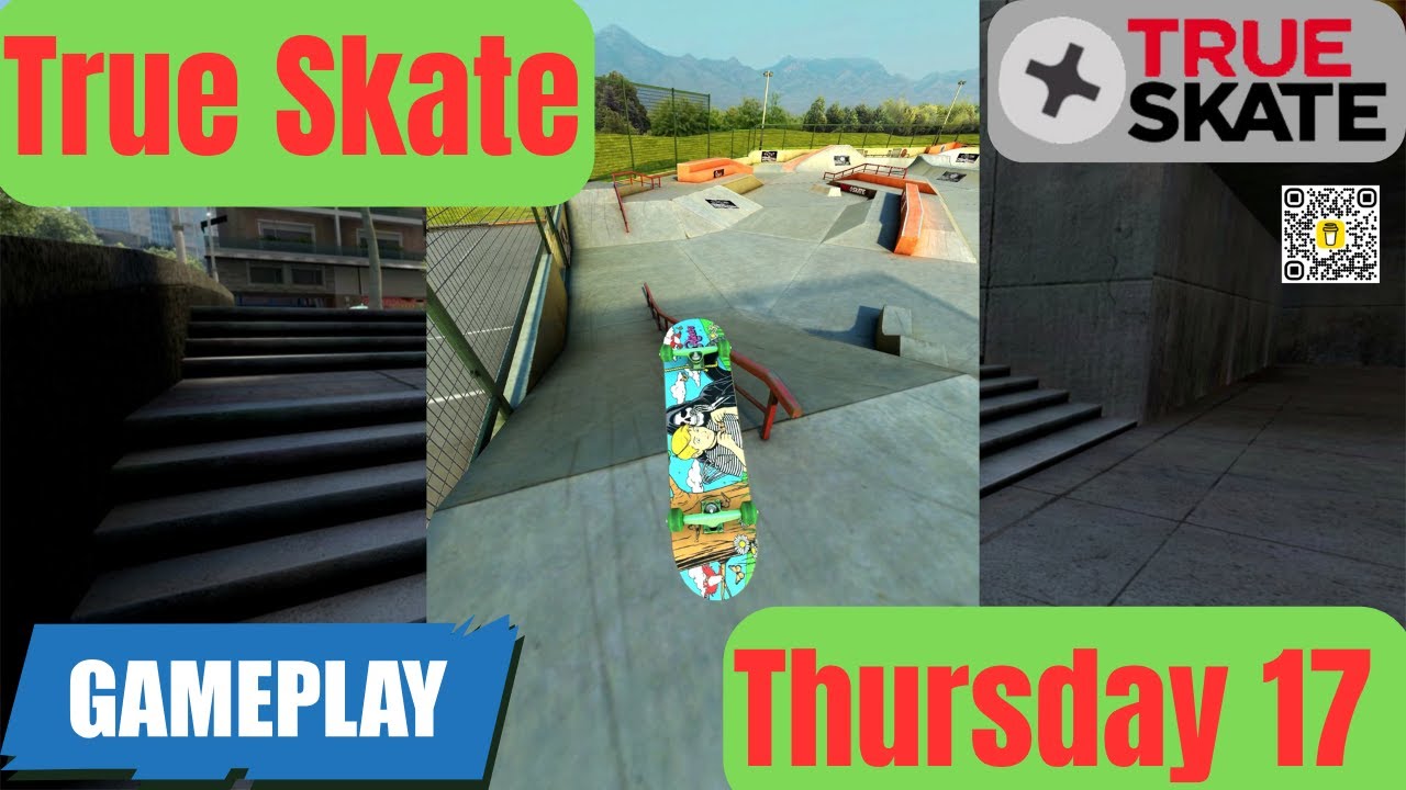 17 True Skate | Gameplay Thursday I 4K - YouTube