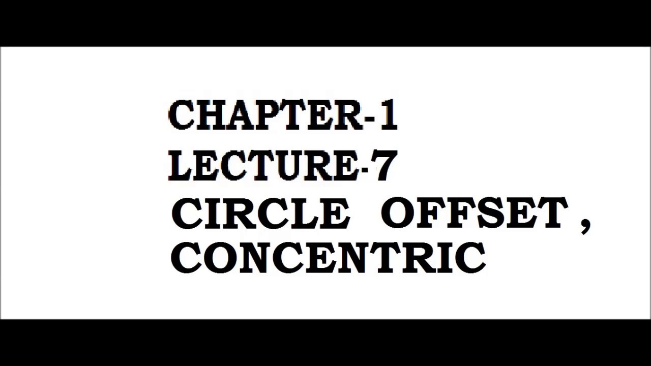 chapture 1 lecture 7 how to make circle offset and concentric in solid ...
