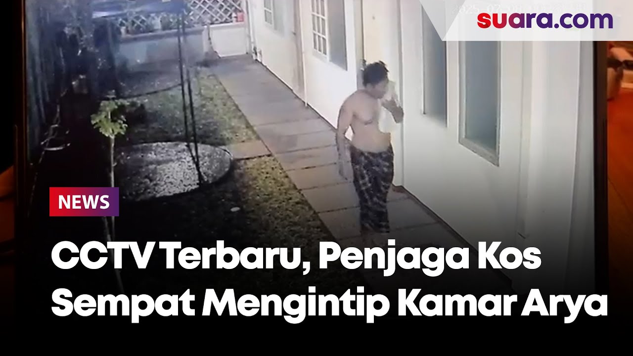 CCTV Terbaru, Penjaga Kos Sempat 2 Kali Intip Kamar Arya Daru di Jam ...