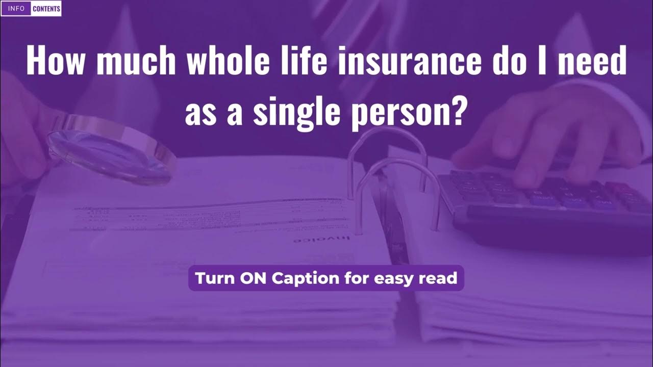 How Much Whole Life Insurance Do I Need As A Single Person YouTube how-much-whole-life-insurance-do-i-need-as-a-single-person-youtube