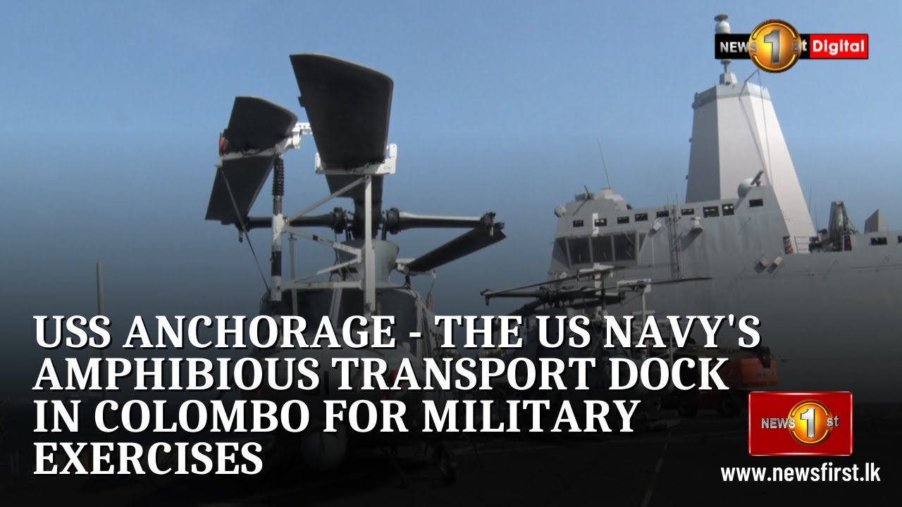 USS Anchorage - the US Navy's amphibious transport dock in Colombo for ...