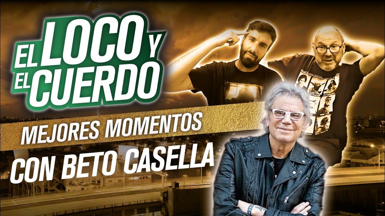 LO MEJOR DE BETO CASELLA EN EL LOCO Y EL CUERDO - YouTube LO MEJOR DE BETO CASELLA EN EL LOCO Y EL CUERDO - YouTube