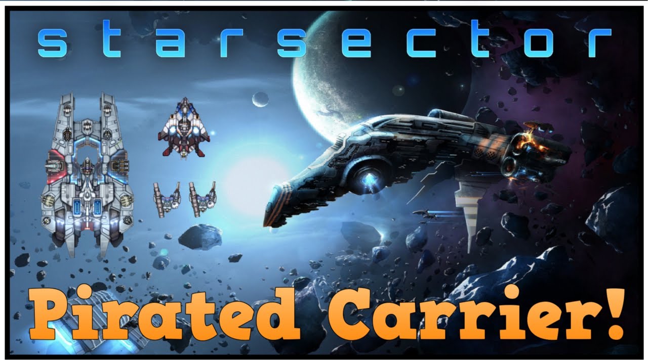 The Pirated Carrier - Starsector Pirate Loot Only let's Play #5 - YouTube