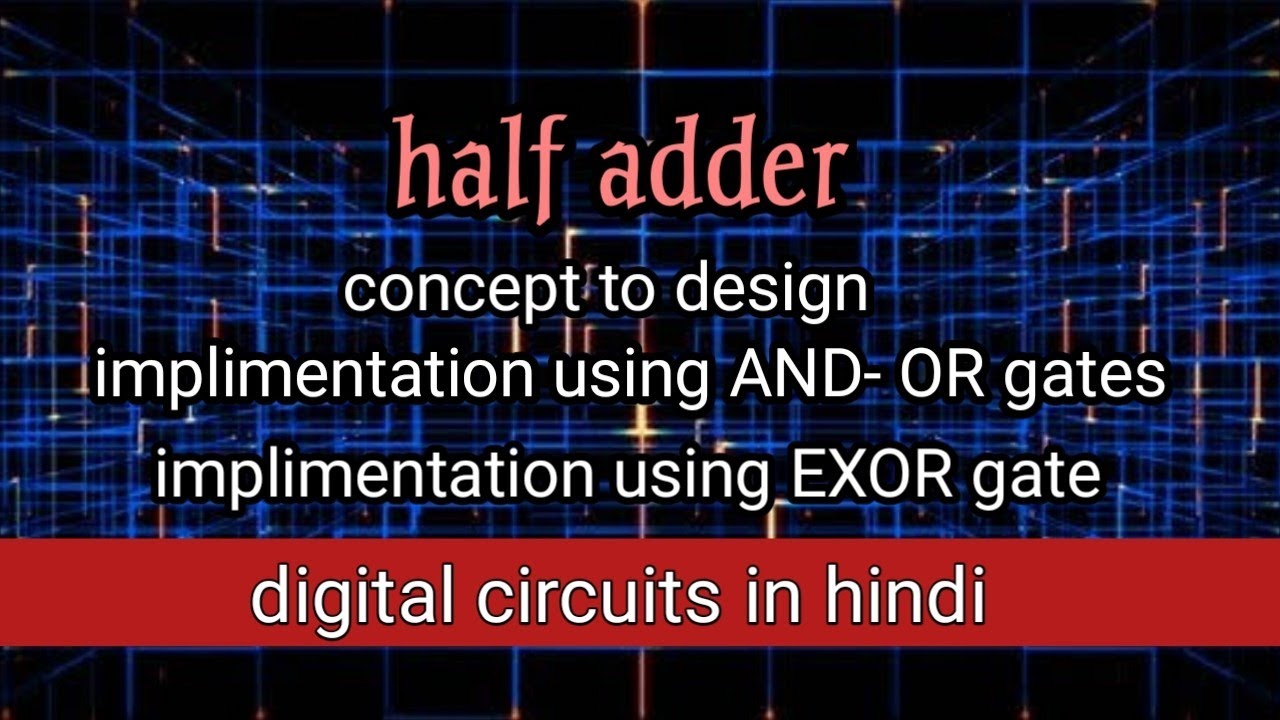 half adder circuit : truth table, implimentation using AND - OR and ...