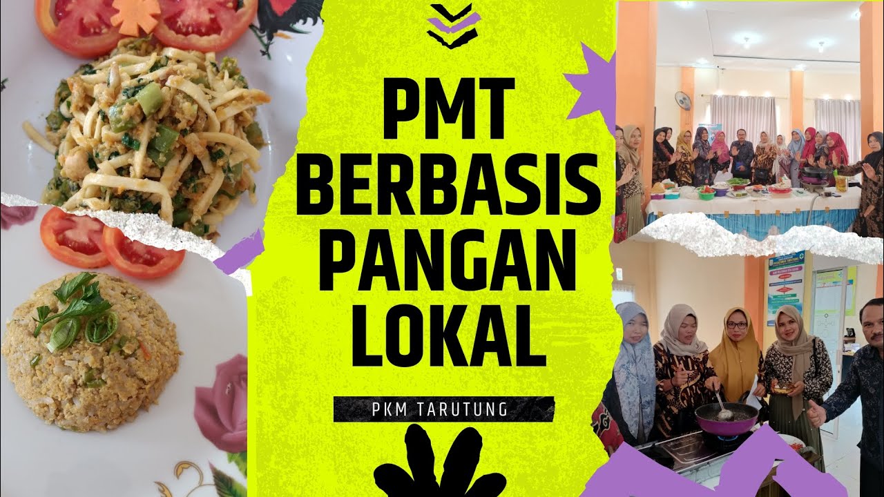 PMT Berbasis Pangan Lokal bagi Ibu Hamil KEK dan Balita Gizi Kurang ...