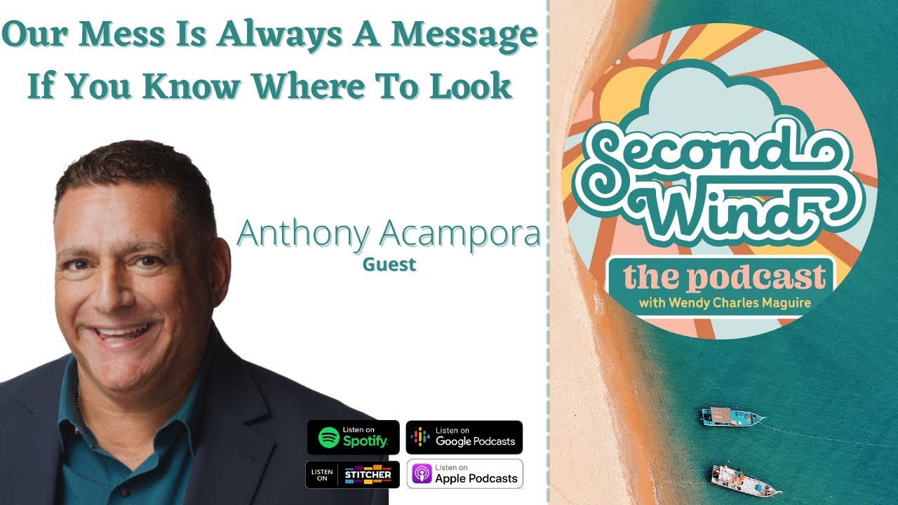 Our Mess Is Always A Message If You Know Where To Look With Anthony ...