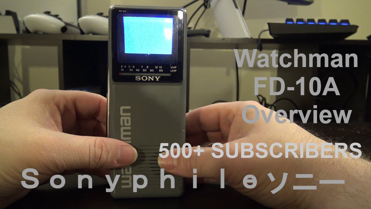 500+ Subs - Sony Watchman FD-10A Overview - YouTube