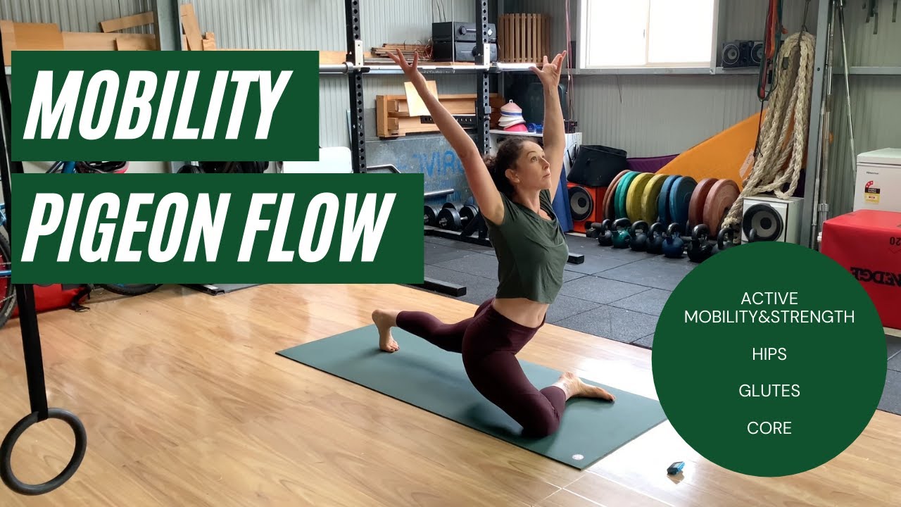 10 Minute Mobility Flow - Pigeon Flow - Active Flexibility & Body ...