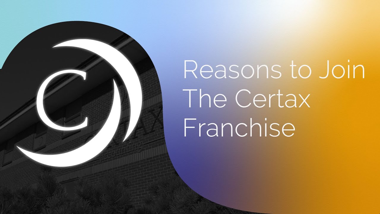Reasons to join the Certax Franchise - YouTube