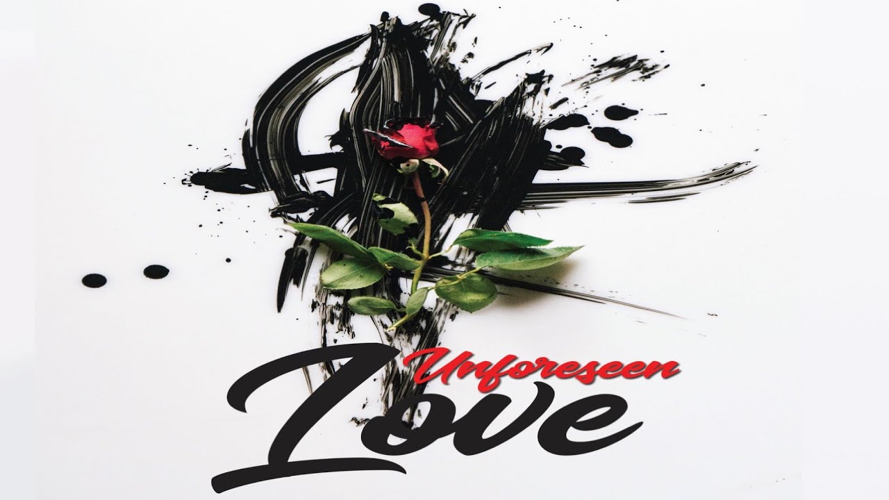 Unforeseen Love - YouTube