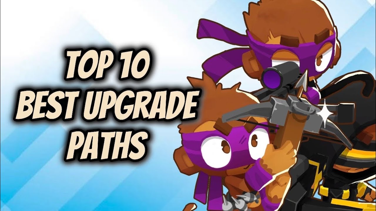 Top 10 Best Upgrade Paths in BTD6! (Ver 44) [Ft. Person87] - YouTube