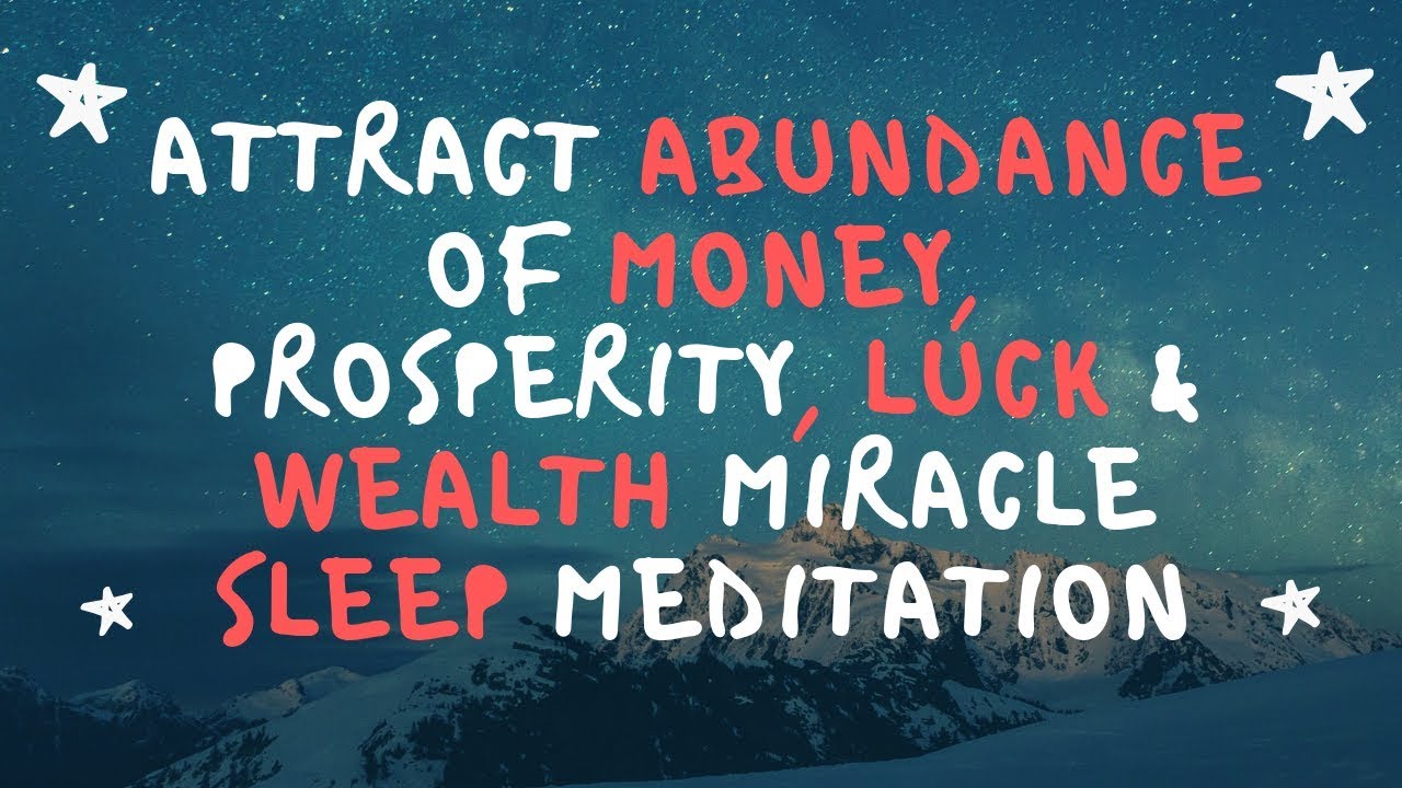 Attract Abundance of Money Prosperity Luck & Wealth Miracle Sleep ...