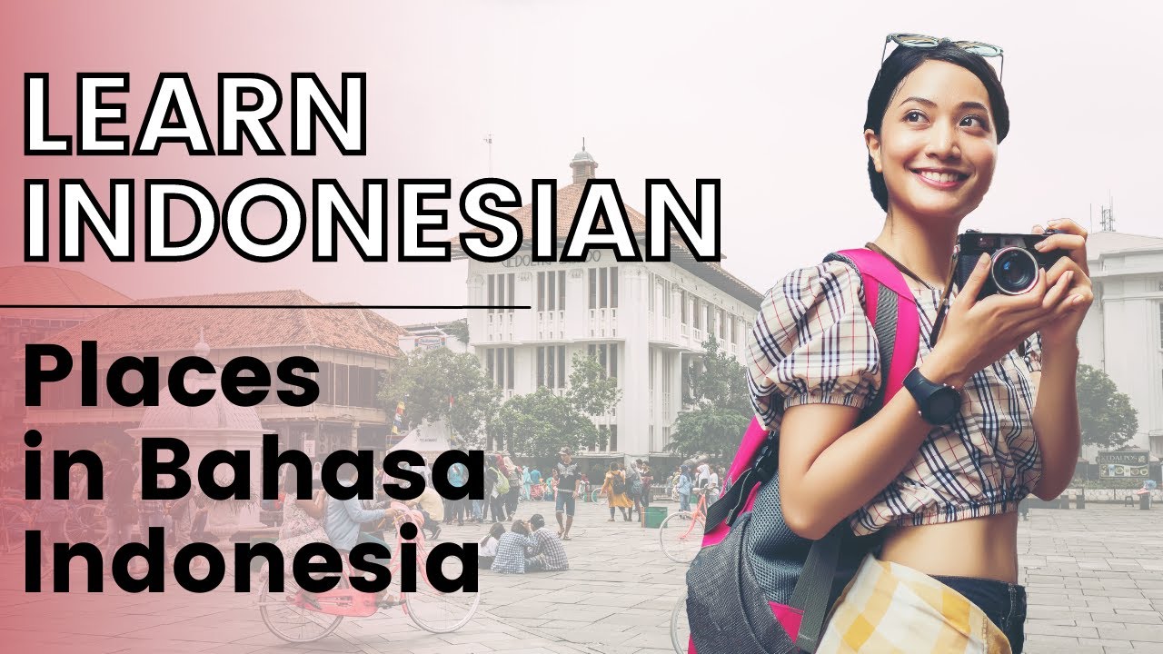Learn Indonesian Language Basics - Places in Bahasa Indonesia - YouTube