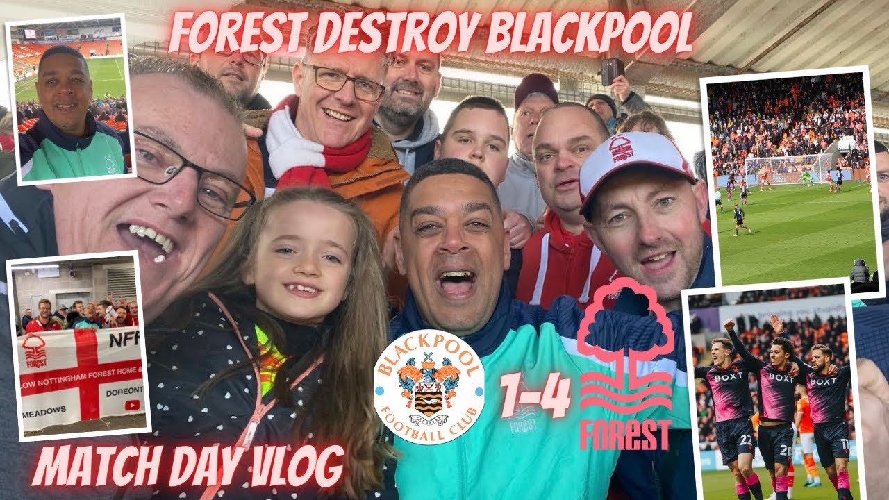 EASYYYY WIN FOR FOREST | BLACKPOOL 1-4 NOTTINGHAM FOREST | MATCH DAY ...