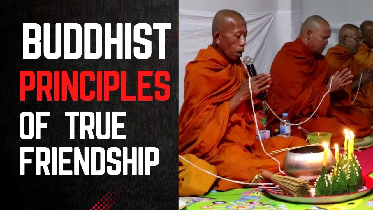 Buddhist Principles of True Friendship for a Fulfilling Life - YouTube