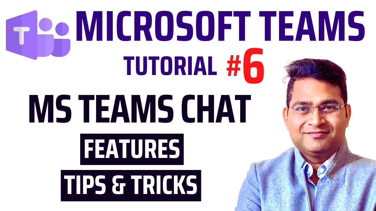 MS Teams Chat Features | Tips and Tricks | Microsoft Teams Tutorial #6 ...