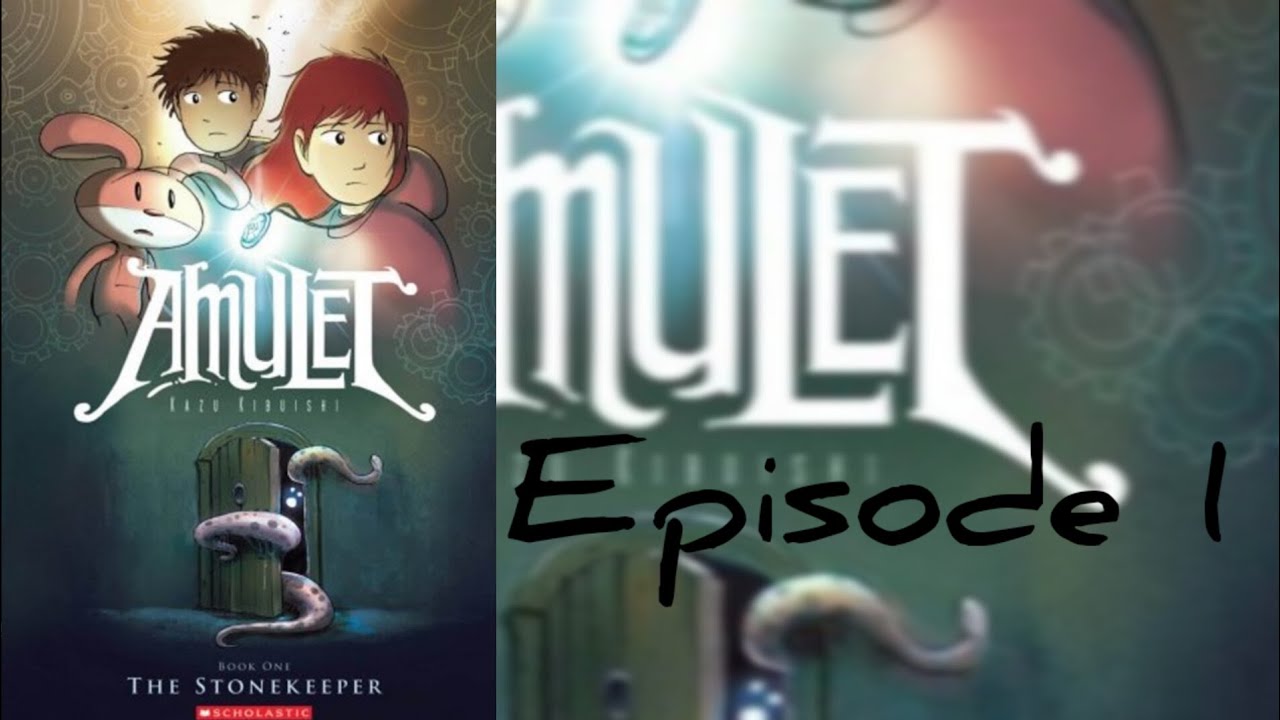 Amulet book 1: The Stonekeeper episode 1 - YouTube