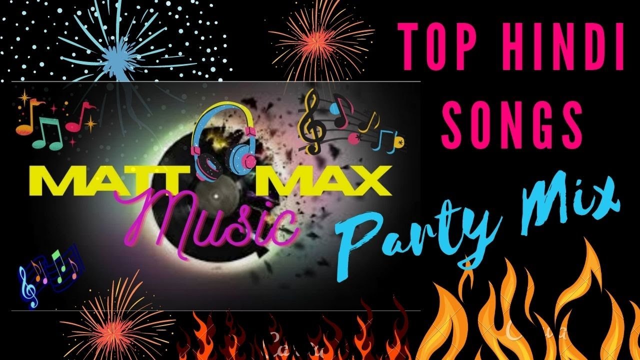 PARTY MIX HINDI SONGS / HINDI REMIX SONGS / POPULAR HINDI MOVIE SONGS ...