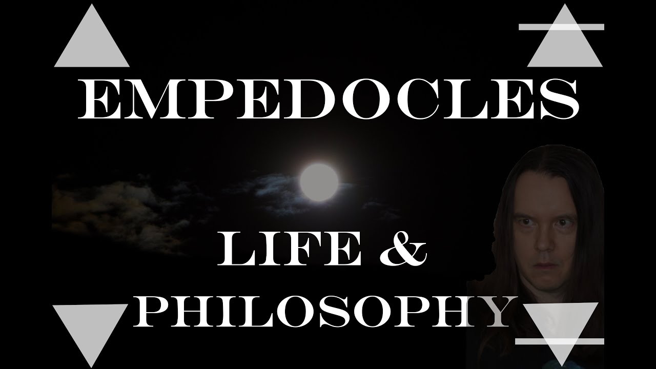 The Life and Philosophy of Empedocles - YouTube
