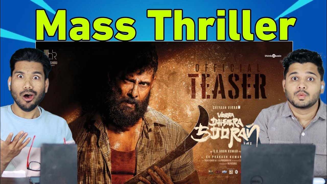 Veera Dheera Sooran - Teaser Reaction |Chiyaan Vikram| SJ Suryah |S.U.Arunkumar |G.V.Prakash k ...