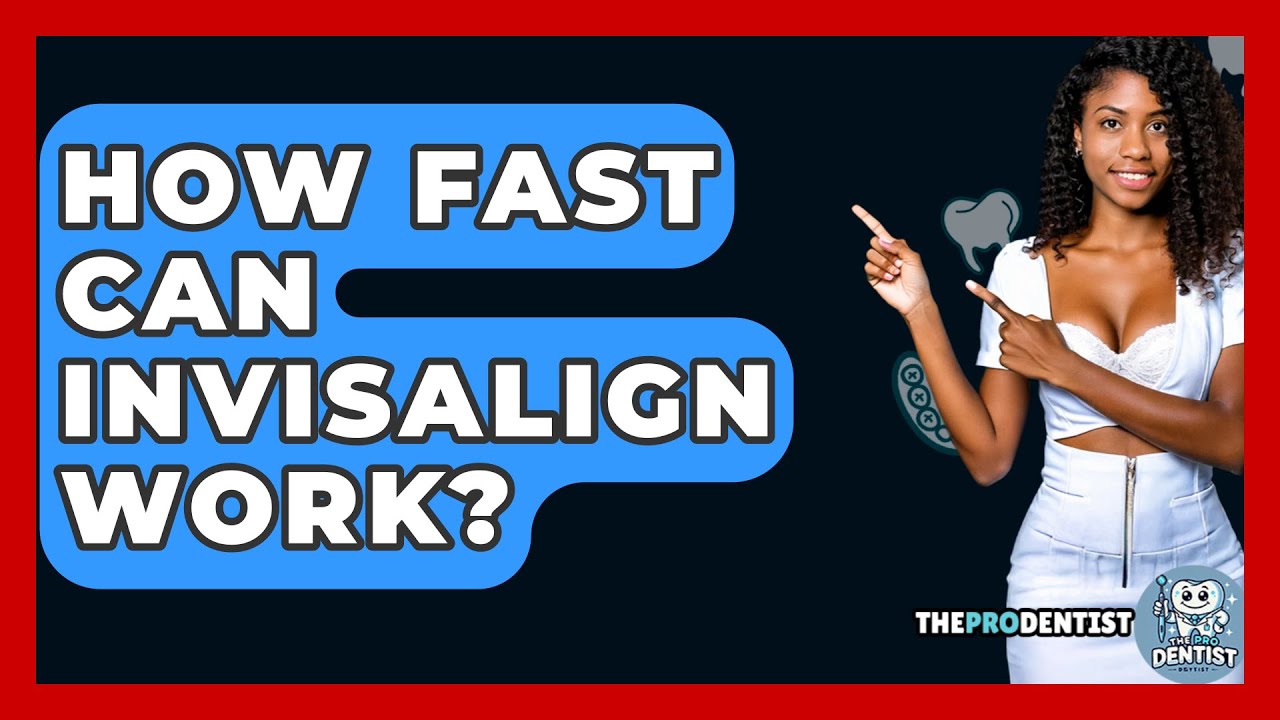 How Fast Can Invisalign Work? - The Pro Dentist - YouTube