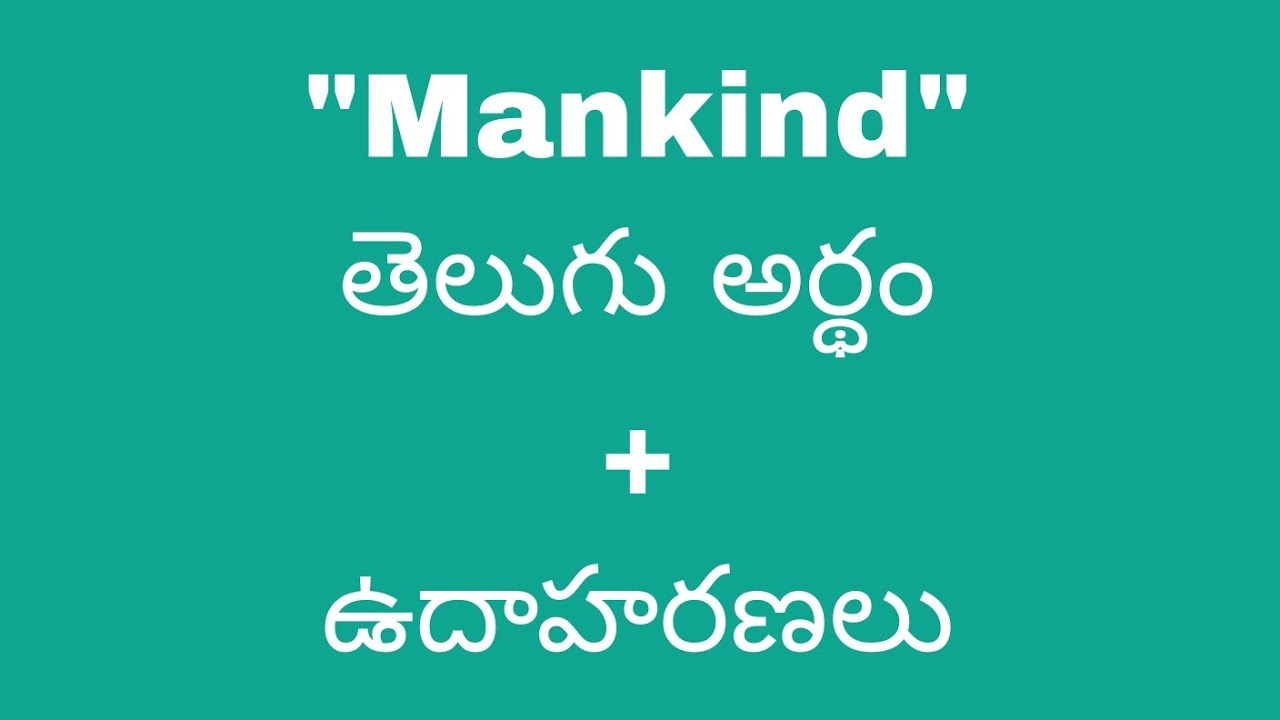 Mankind meaning in telugu with examples | Mankind తెలుగు లో అర్థం ...