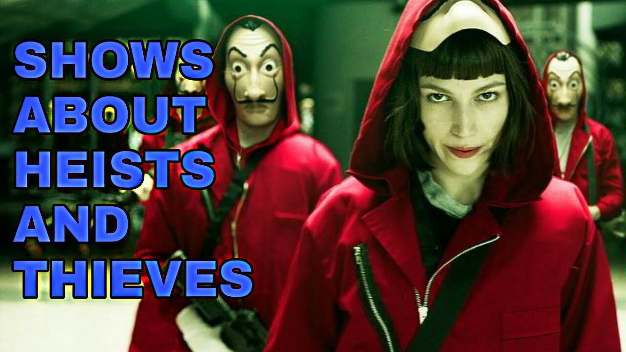 TOP 10 TV SHOWS ABOUT HEISTS AND THIEVES! - YouTube
