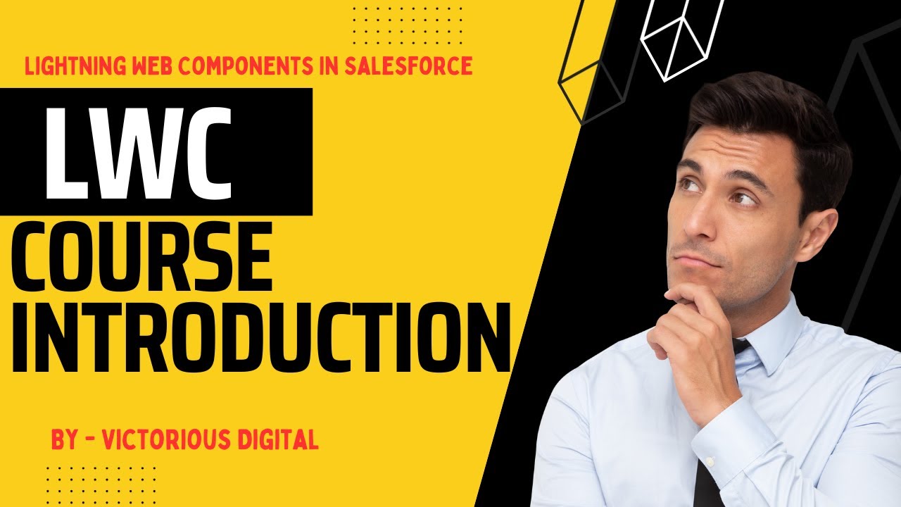 Lwc Course Introduction Lightning Web Components In Salesforce Lwc 8209
