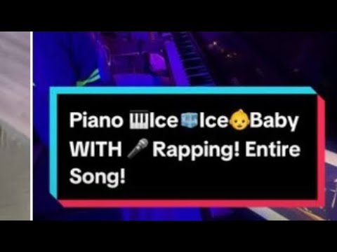 Piano 🎹Ice🧊Ice👶Baby WITH 🎤 Rapping! Entire Song! - YouTube