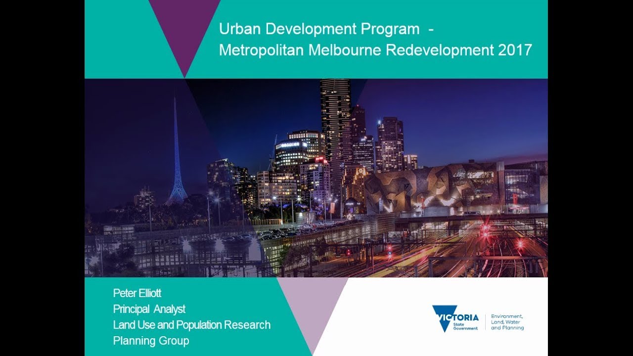 Urban Development Program - Metropolitan Melbourne Redevelopment 2017 ...