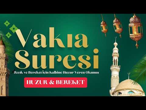 Vakıa Suresi Dinle | Bolluk ve Bereket İçin | Her Gün Dinleyebileceğiniz Huzurlu Tilavet