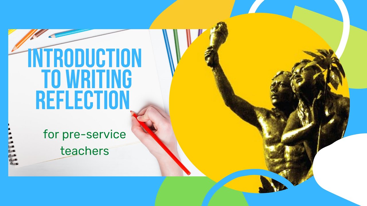 Introduction to writing reflection for pre-service teachers - YouTube