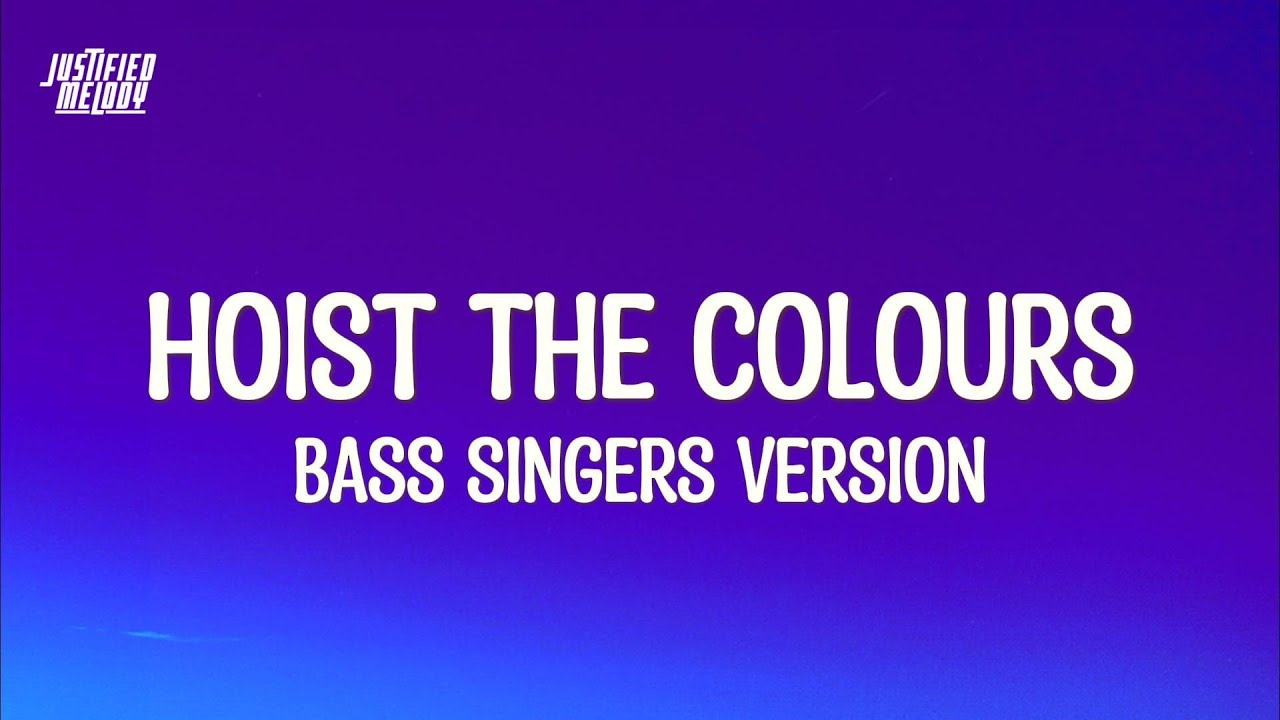 Hoist the Colours - Deep Voice (Lyrics) Bobby Bass, North Sea|Bass ...