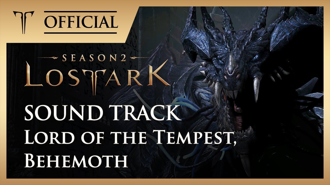 [로스트아크｜OST] 폭풍의 지휘관, 베히모스 (Lord of the Tempest, Behemoth) / LOST ARK ...