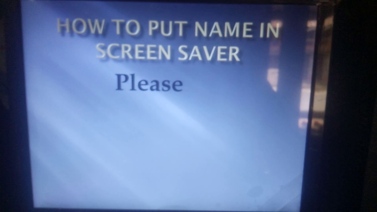 How to put name in screen saver - YouTube