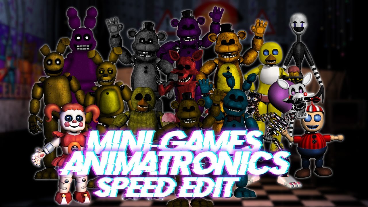 Speed Edit | FNaF | Mini-Games Animatronics - YouTube