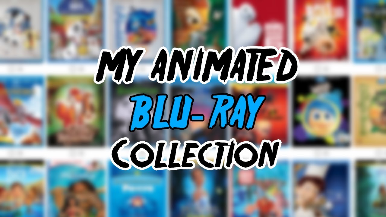 My Animation Blu-Ray Collection! (12/22/2021) - YouTube