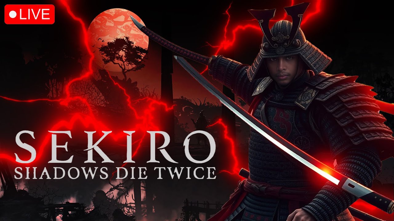 🔴 LIVE SEKIRO: SHADOWS DIE TWICE | Day - 01 - YouTube