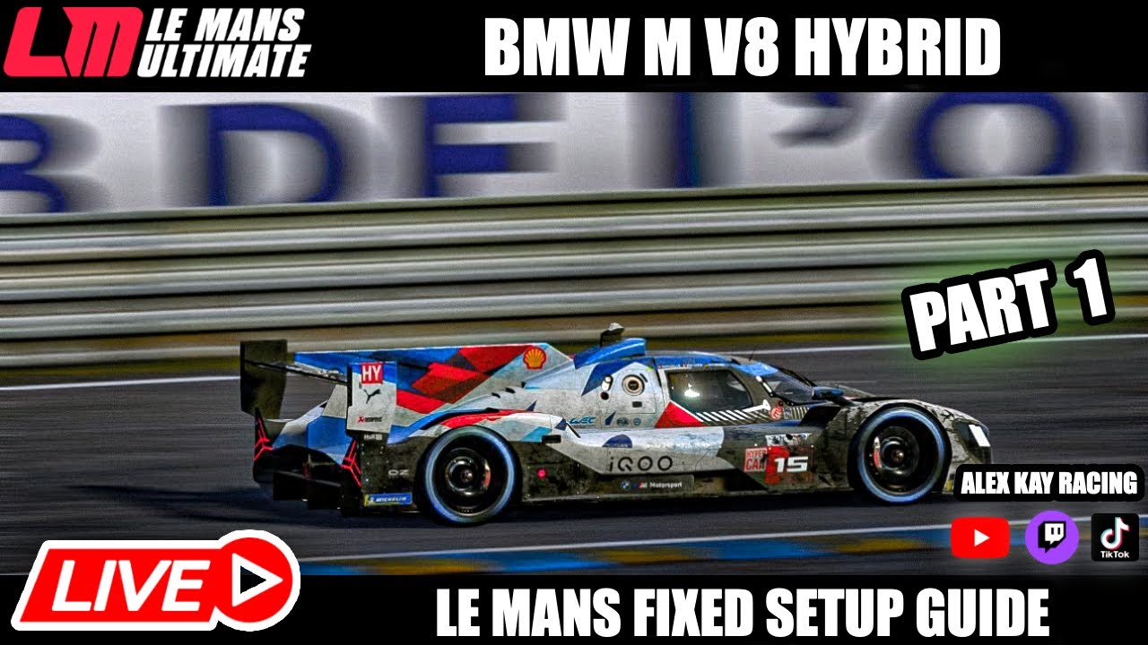 Le Mans Ultimate BMW Hypercar Le Mans Fixed Setup Guide PART 1 - YouTube