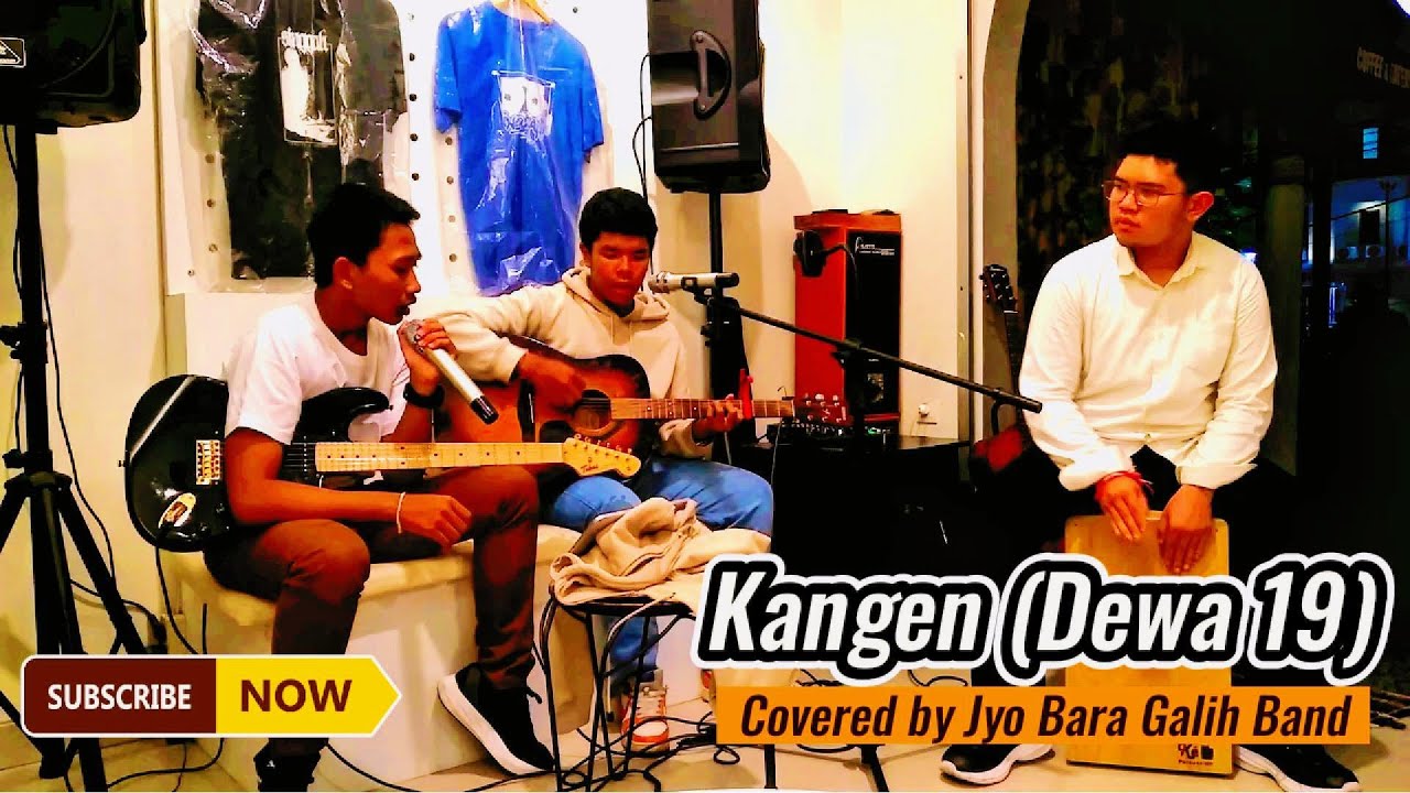 Kangen_Dewa 19_Covered by JBG - YouTube