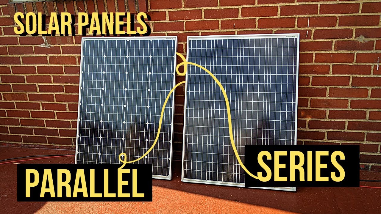 How To Connect Solar Panels In Series & Parallel - YouTube